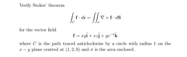 Solved Verify Stokes' theorem for the vector field where C | Chegg.com
