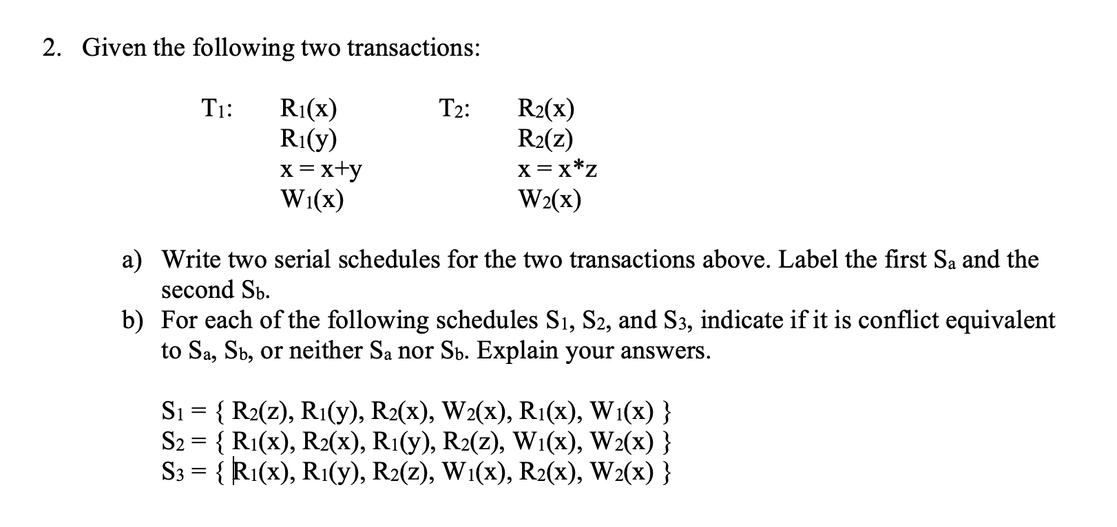Solved 2. Given the following two transactions: T1: T2: | Chegg.com