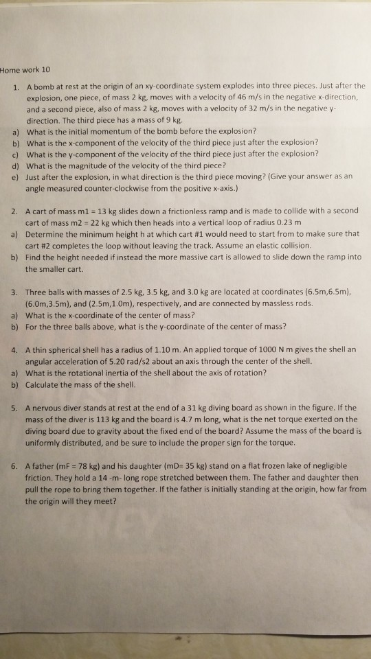 Solved Home work 10 1. A bomb at rest at the origin of an | Chegg.com