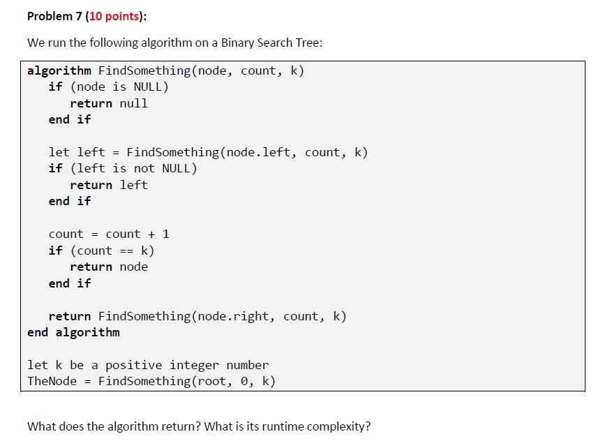 Solved Problem 7 (10 points): We run the following algorithm | Chegg.com