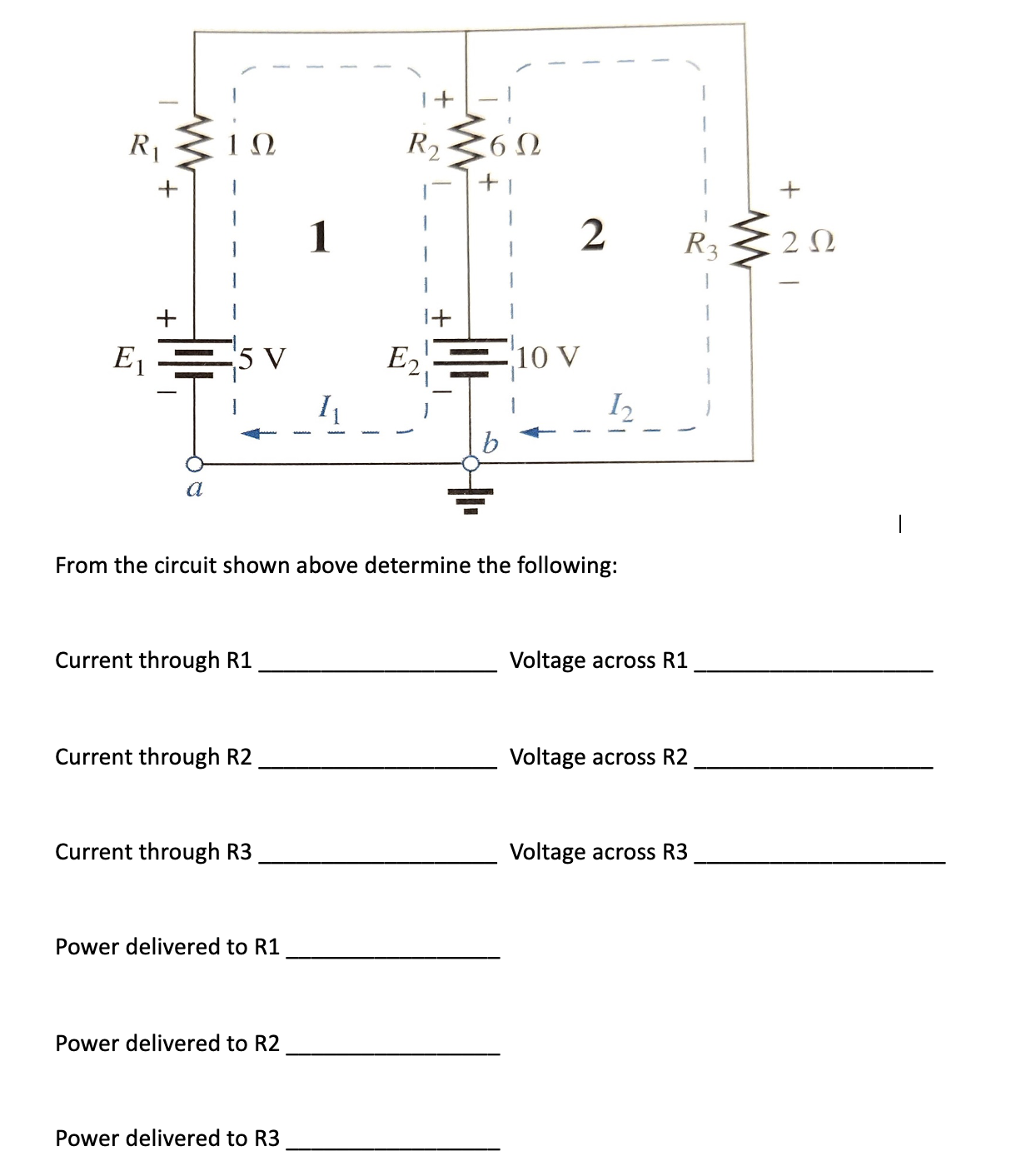 Solved From The Circuit Shown Above Determine The Following