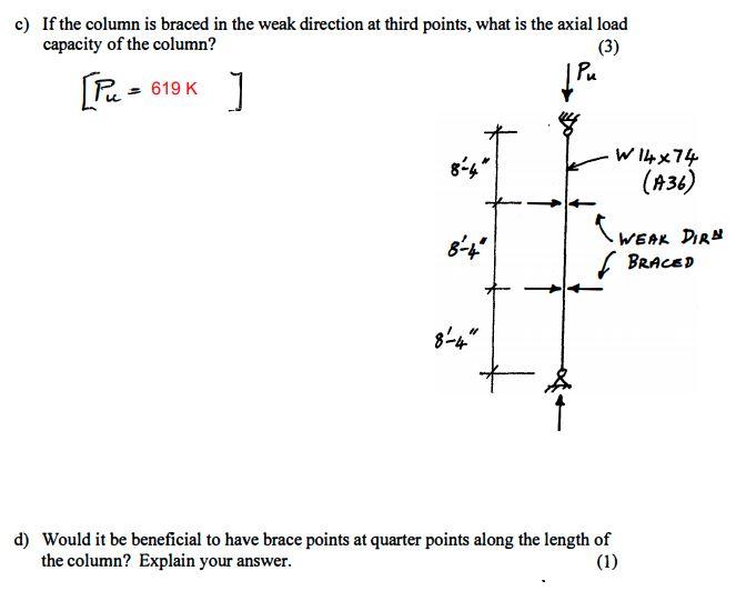 Solved c) If the column is braced in the weak direction at | Chegg.com