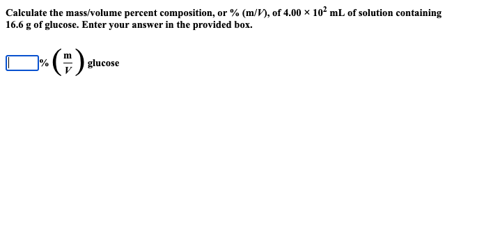 Solved Calculate the mass/volume percent composition, or % | Chegg.com
