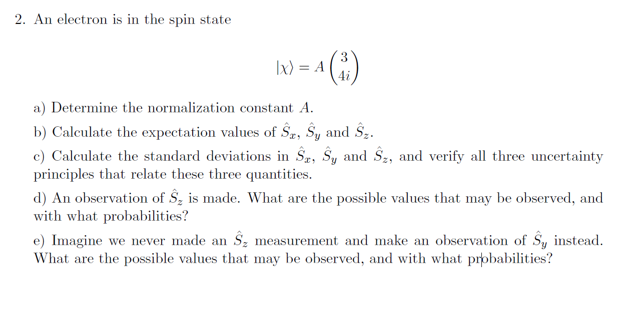 Solved 2 An Electron Is In The Spin State 3 1x A 41 A
