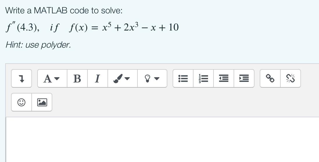 Solved Write a MATLAB code to solve: f" (4.3), if f(x) = x3 | Chegg.com