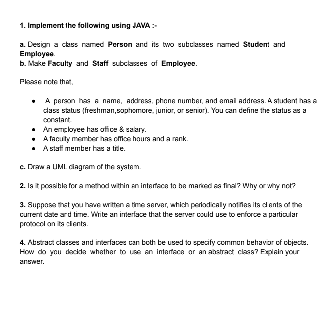 Solved 1. Implement the following using JAVA :- a. Design a | Chegg.com