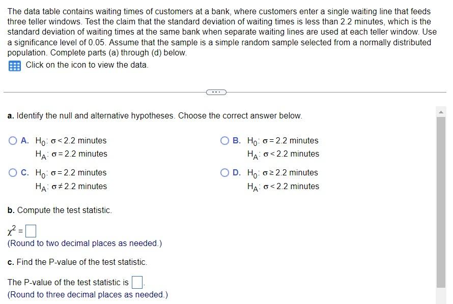 Solved The data table contains waiting times of customers at | Chegg.com