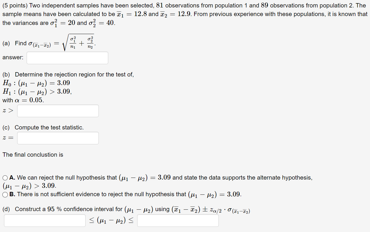 Solved (5 ﻿points) ﻿Two independent samples have been | Chegg.com