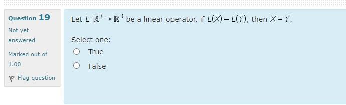 Solved Let L: R3 R3 be a linear operator, if L(X)=L(Y), then | Chegg.com Solved Let L: R3 R3 be a linear operator, if L(X)=L(Y), then | Chegg.com