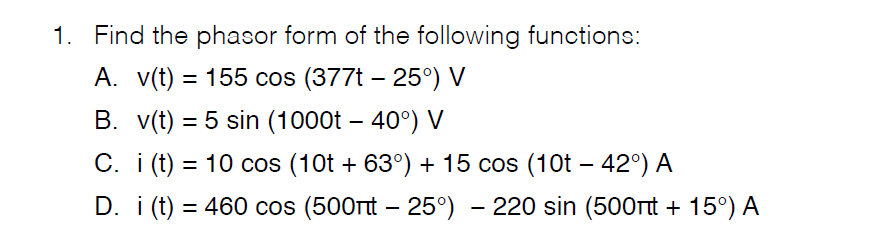 Solved Find the phasor form of the following functions: A. | Chegg.com