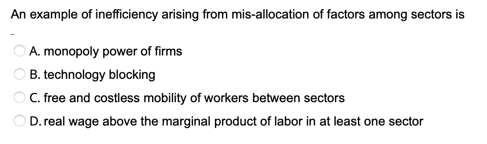 Solved An example of inefficiency arising from | Chegg.com