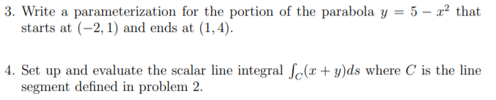 Solved 3. Write a parameterization for the portion of the | Chegg.com