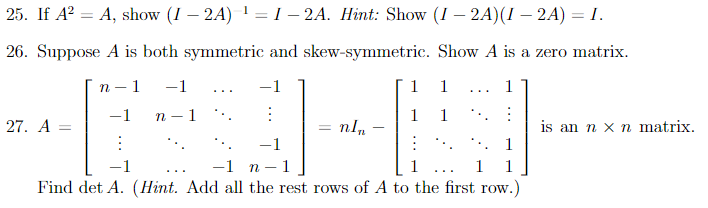 Solved 25. If A2=A, show (I−2A)−1=I−2A. Hint: Show | Chegg.com