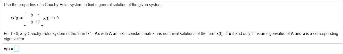 Solved Use the properties of a Cauchy-Euler system to find a | Chegg.com