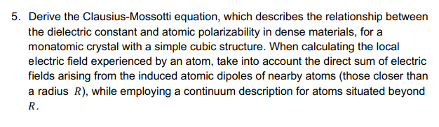 Solved Derive the Clausius-Mossotti equation, which | Chegg.com Solved Derive the Clausius-Mossotti equation, which | Chegg.com