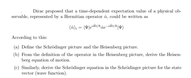 Solved Dirac Proposed That A Time Dependent Expectation