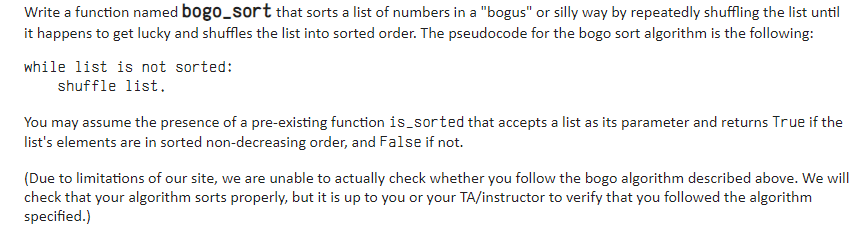 Solved Write a function named bogo_sort that sorts a list of | Chegg.com