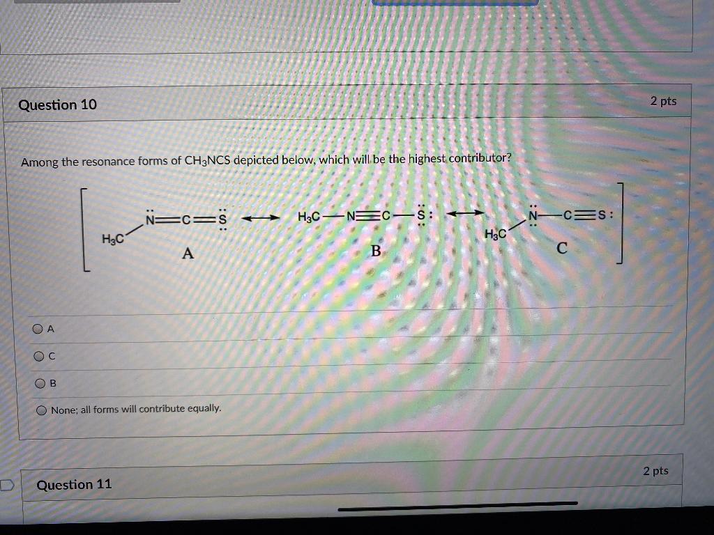 Solved Question 10 2 pts Among the resonance forms of CH3NCS | Chegg.com