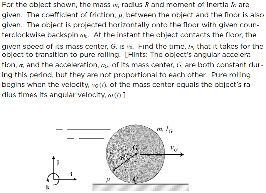 Solved For the object shown, the mass m, radius R and moment | Chegg.com
