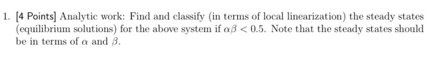 Solved We will consider the following model for the dynamics | Chegg.com