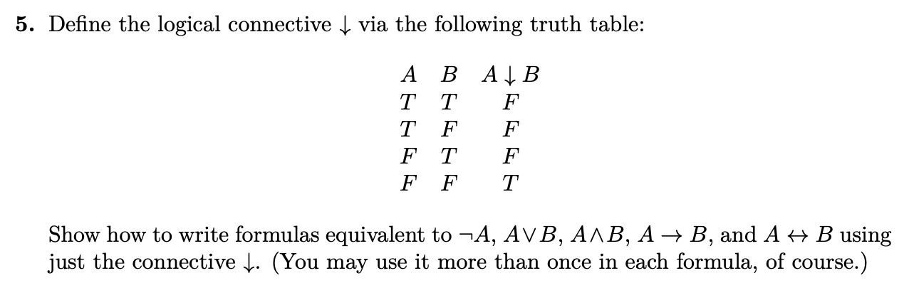 Solved 5 Define The Logical Connective ↓ Via The Following 