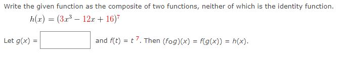 Solved Write the given function as the composite of two | Chegg.com