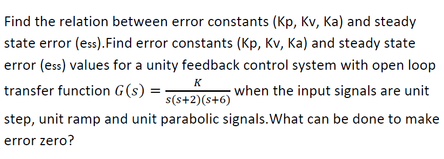 Solved Find the relation between error constants (Kp, Kv, | Chegg.com