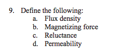 Solved 9. Define the following: a. Flux density b. | Chegg.com
