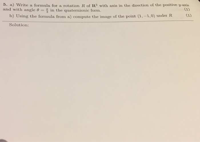 Solved 5. a) Write a formula for a rotation R of R3 with | Chegg.com