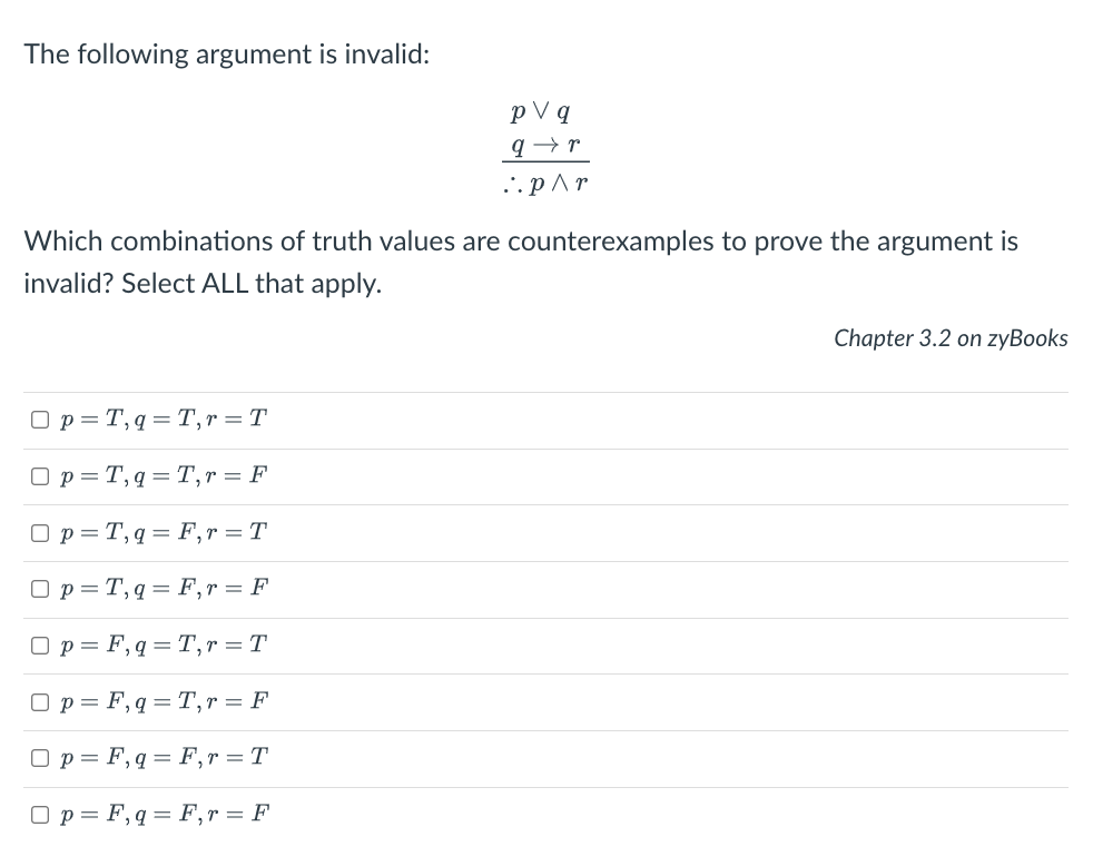 Solved The following argument is invalid: p∨qq→r∴p∧r Which | Chegg.com