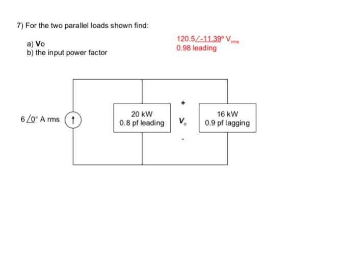 Solved 7) For the two parallel loads shown find: | Chegg.com
