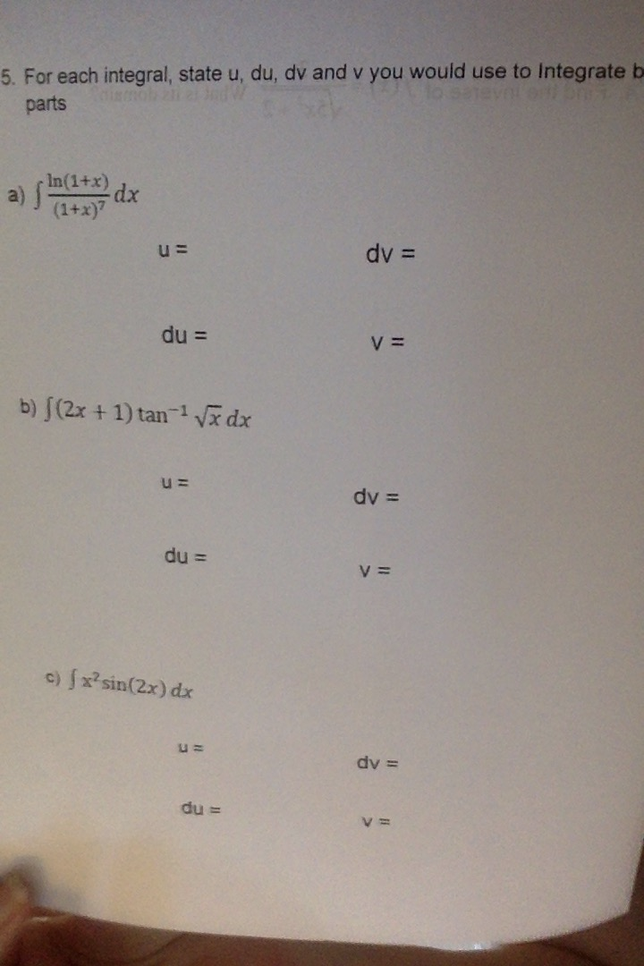 Solved For each integral, state u, du, dv, and v you would | Chegg.com