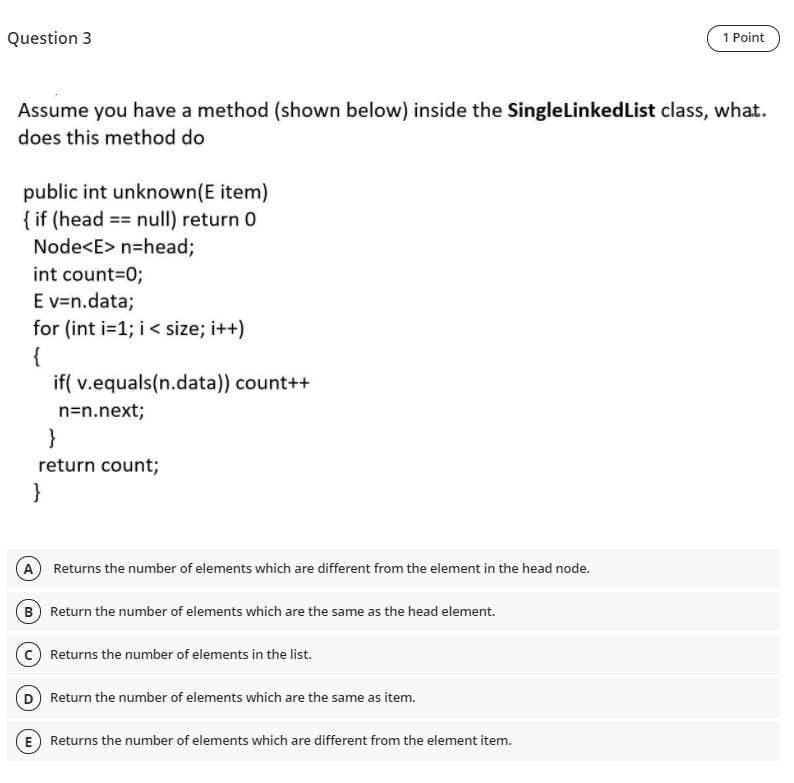 Solved Question 3 1 Point Assume you have a method (shown | Chegg.com