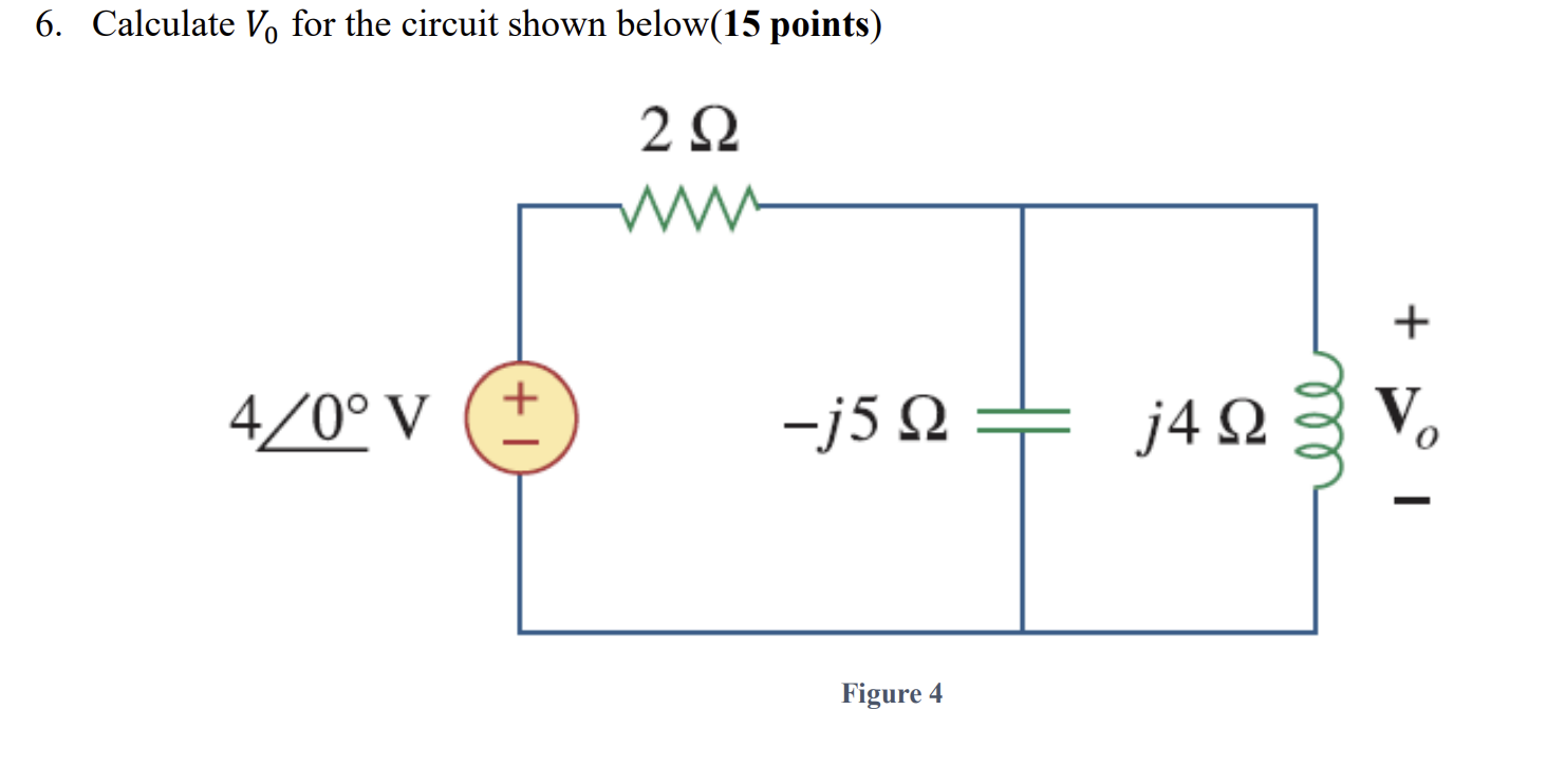 Solved 6. Calculate V0 for the circuit shown below(15 | Chegg.com