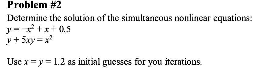 Solved Problem #2 Determine the solution of the simultaneous | Chegg.com