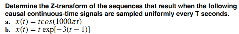 Solved Determine the Z-transform of the sequences that | Chegg.com