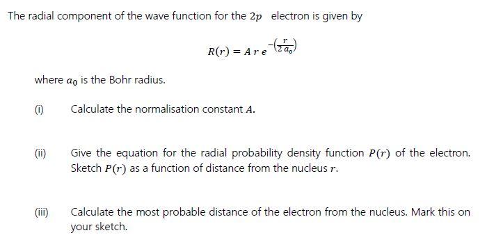 Solved The radial component of the wave function for the 2p | Chegg.com