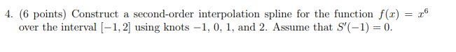 4. (6 points) Construct a second-order interpolation | Chegg.com
