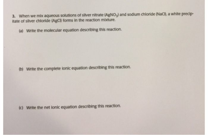 Solved 3. When we mix aqueous solutions of sliver nitrate | Chegg.com