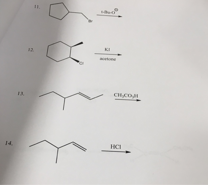 Solved 12. 13. 14. Br CI t-Bu-O KI acetone CH3CO3H HCI | Chegg.com