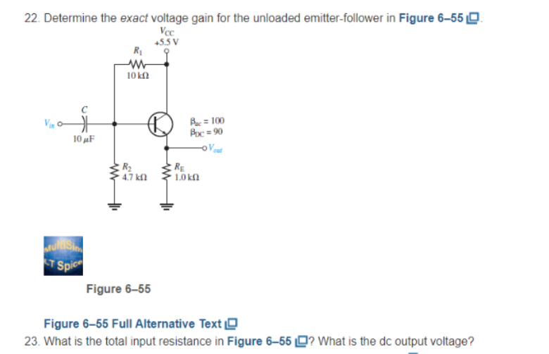 Solved 22. Determine the exact voltage gain for the unloaded | Chegg.com
