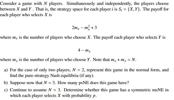 Solved Consider a game with N players. Simultaneously and | Chegg.com