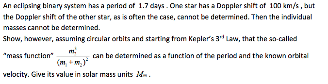 Solved An eclipsing binary system has a period of 1.7 days. | Chegg.com