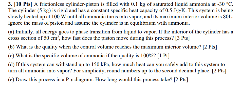 Solved 3. [10 Pts] A frictionless cylinder-piston is filled | Chegg.com