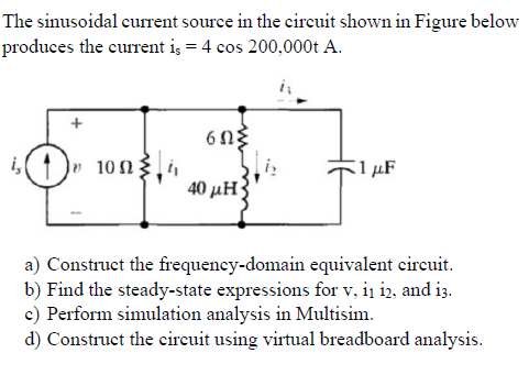 Solved The sinusoidal current source in the circuit shown in | Chegg.com