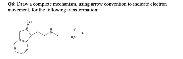 Solved Q6: Draw a complete mechanism, using arrow convention | Chegg.com