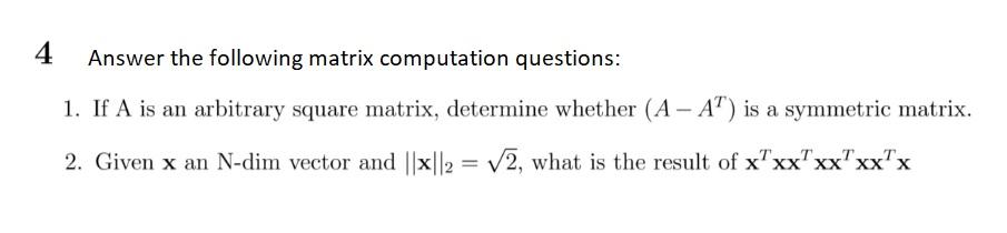 4 Answer The Following Matrix Computation Questions