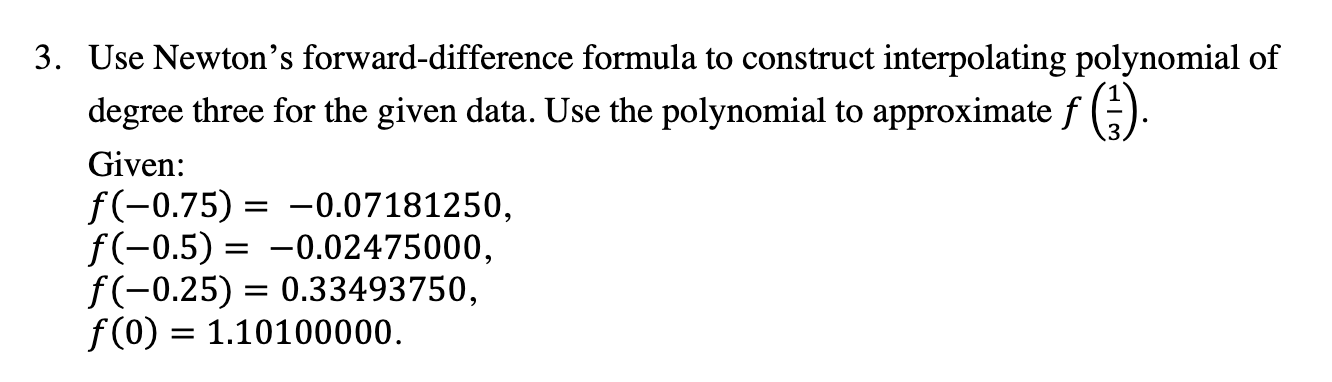 Solved 3. Use Newton's forward-difference formula to | Chegg.com