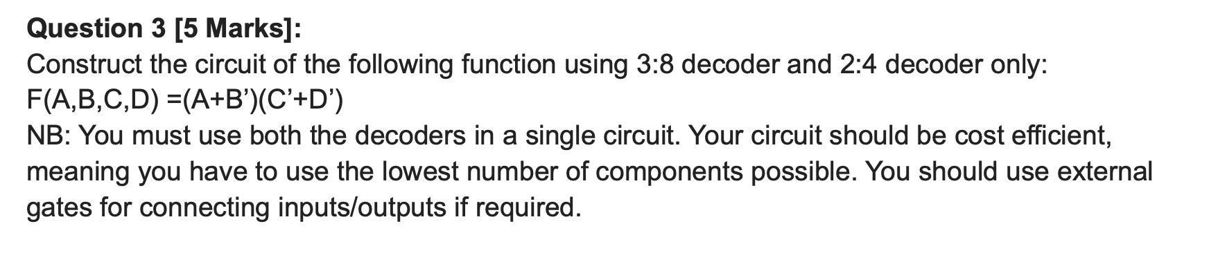 Solved Question 3 [5 Marks]: Construct the circuit of the | Chegg.com