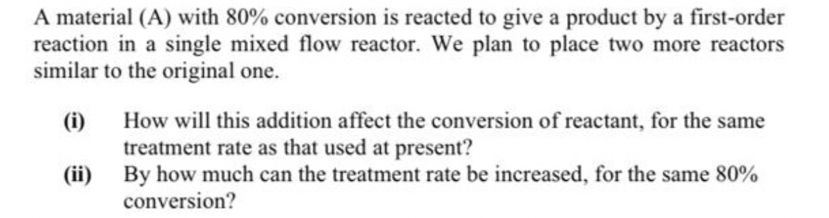 Solved A material (A) with 80% conversion is reacted to give | Chegg.com